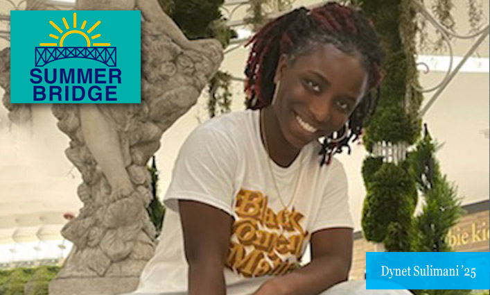 Summer Bridge Success: Dynet Sulimani ’25 Learns the Importance of ...