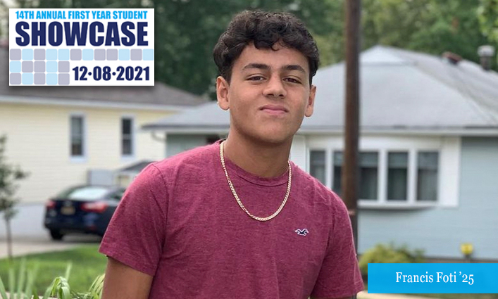 First-Year Student Showcase 2021: Francis Foti ’25 Examines the Impact ...
